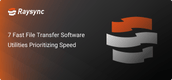 Raysync - The Fastest Enterprise File Transfer Solution