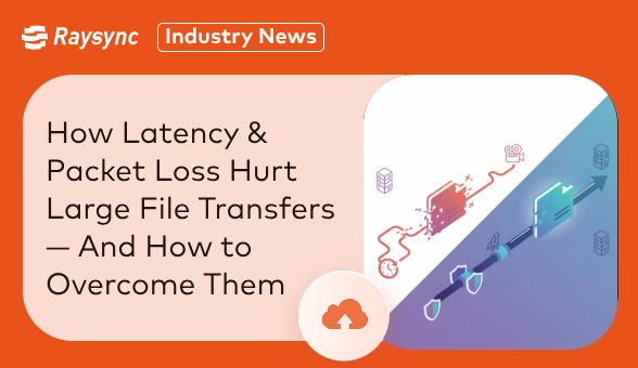 How Latency & Packet Loss Hurt Large File Transfers — And How to ...