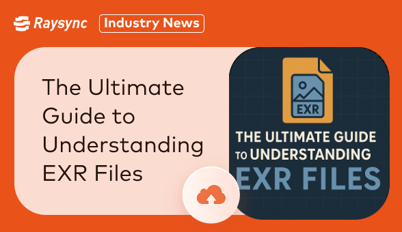 The Ultimate Guide to Understanding EXR Files